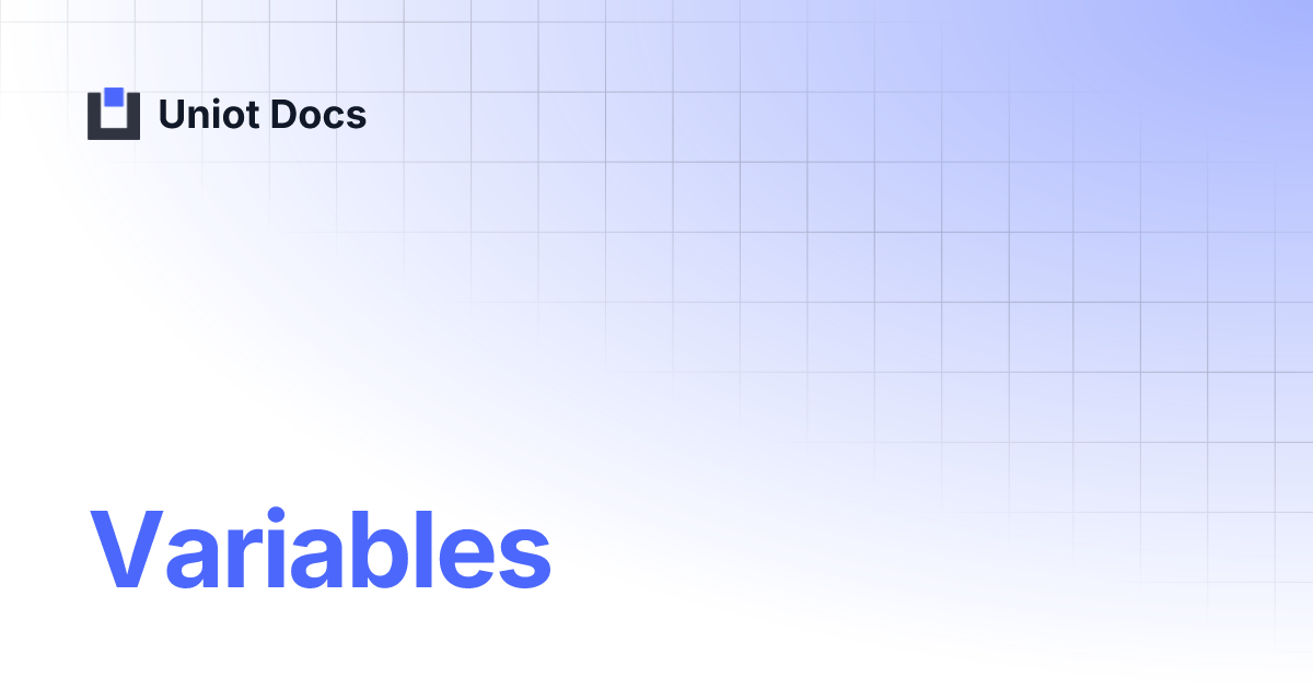 Variables | Uniot Docs
