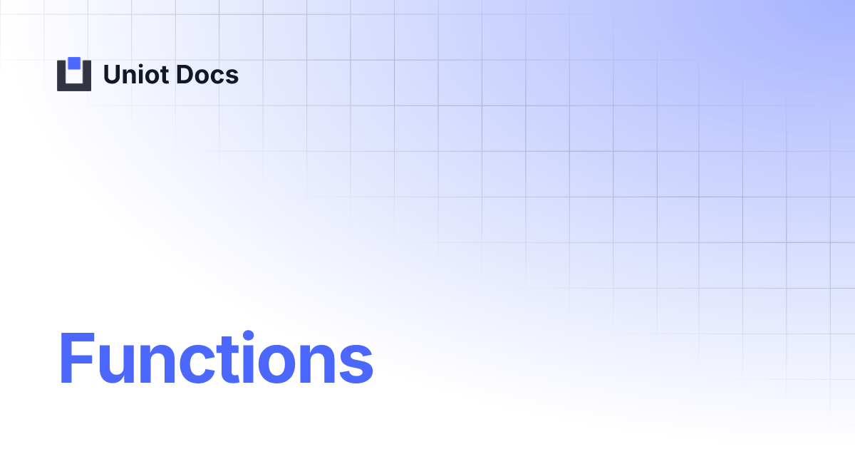 Functions | Uniot Docs