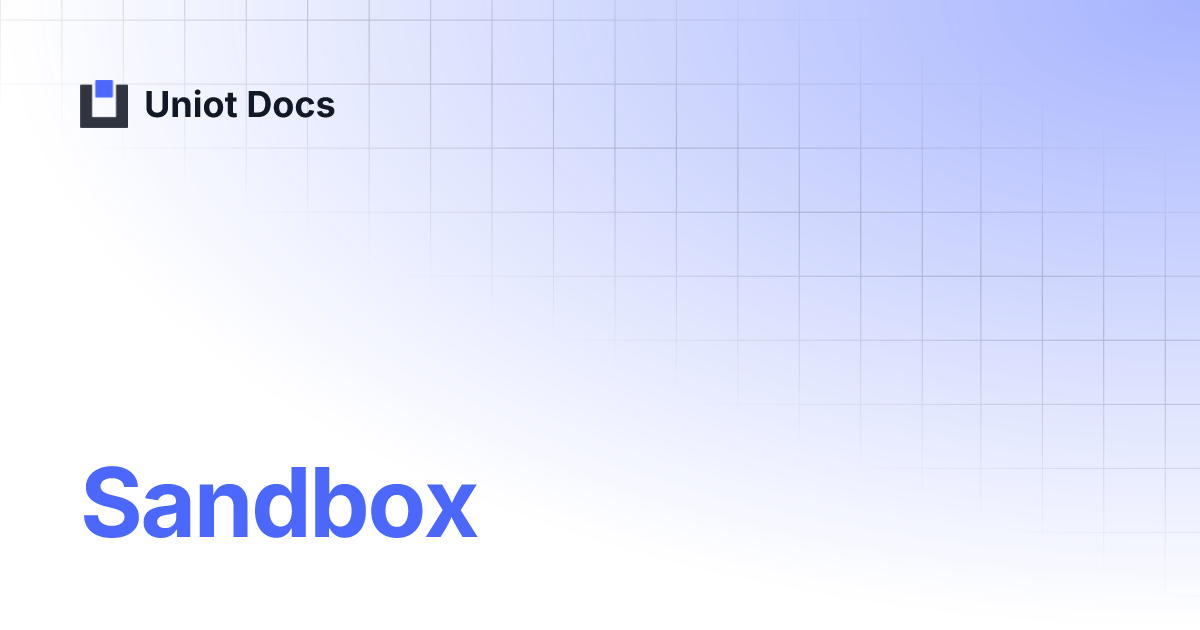 Sandbox | Uniot Docs